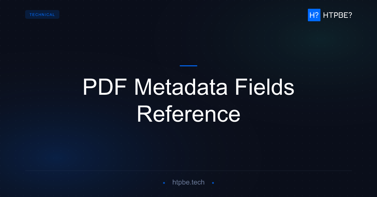 PDF Metadata Forensics: A Complete Field-by-Field Reference | HTPBE?